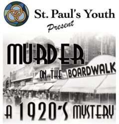 “Murder on the Boardwalk” Presented by St. Paul’s Youth – St. Paul's ...